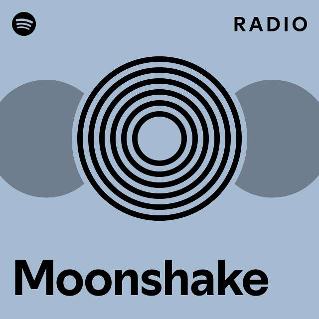 Moonshake Radio - playlist by Spotify | Spotify