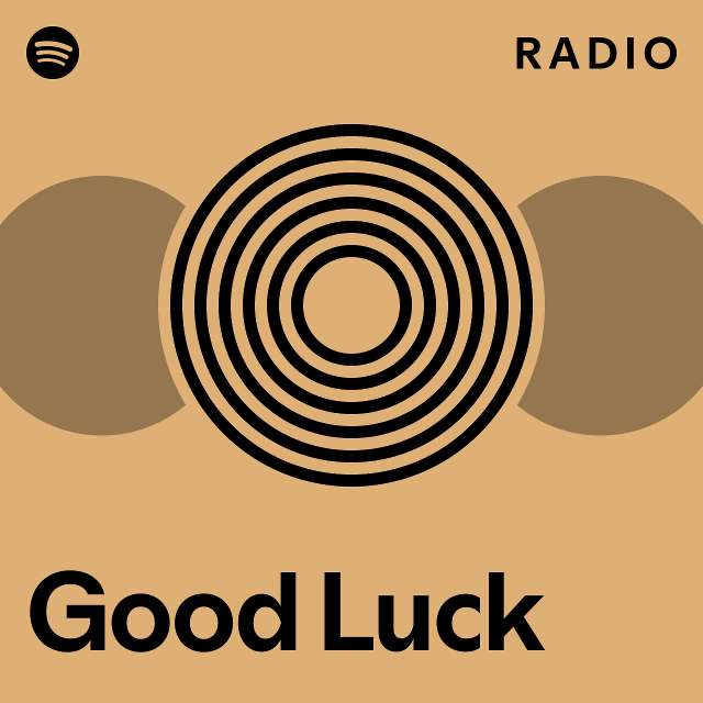 Good Luck Radio - playlist by Spotify | Spotify