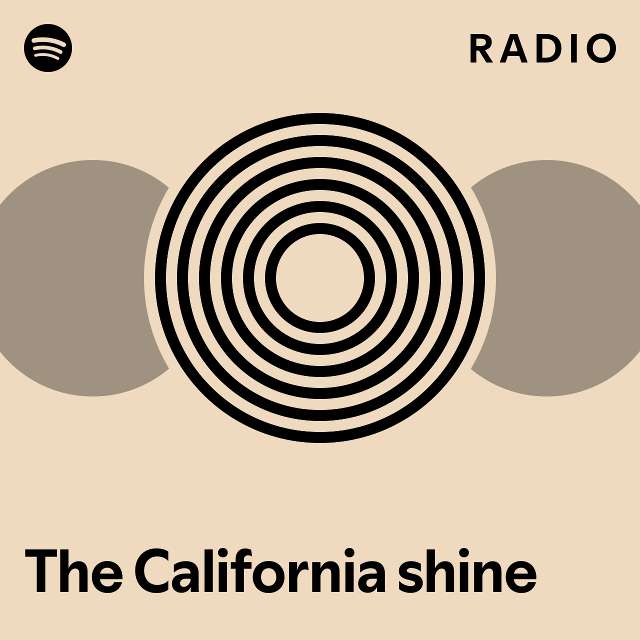 The California shine Radio - playlist by Spotify | Spotify