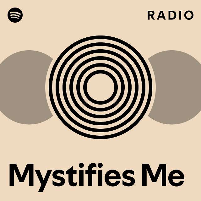Mystifies Me Radio - playlist by Spotify | Spotify
