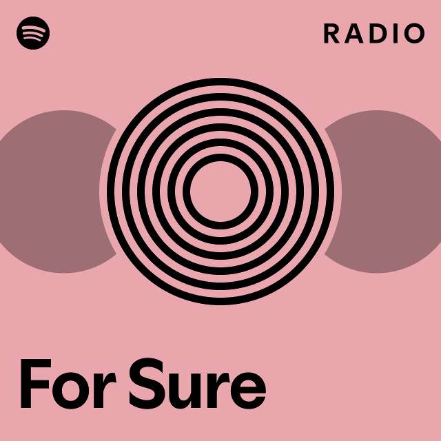 For Sure Radio - playlist by Spotify | Spotify