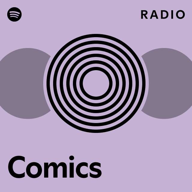Comics Radio - playlist by Spotify | Spotify