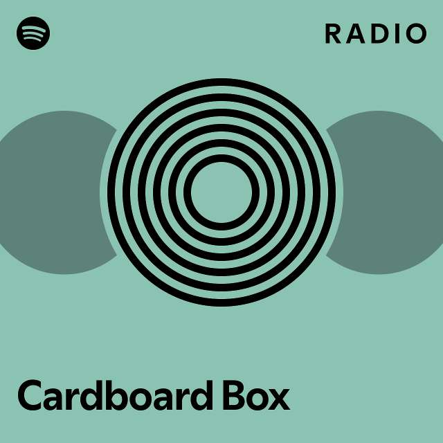 Cardboard Box Radio - playlist by Spotify | Spotify