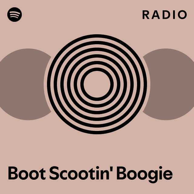 Boot Scootin' Boogie Radio - playlist by Spotify | Spotify