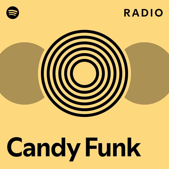 Candy Funk Radio - playlist by Spotify | Spotify