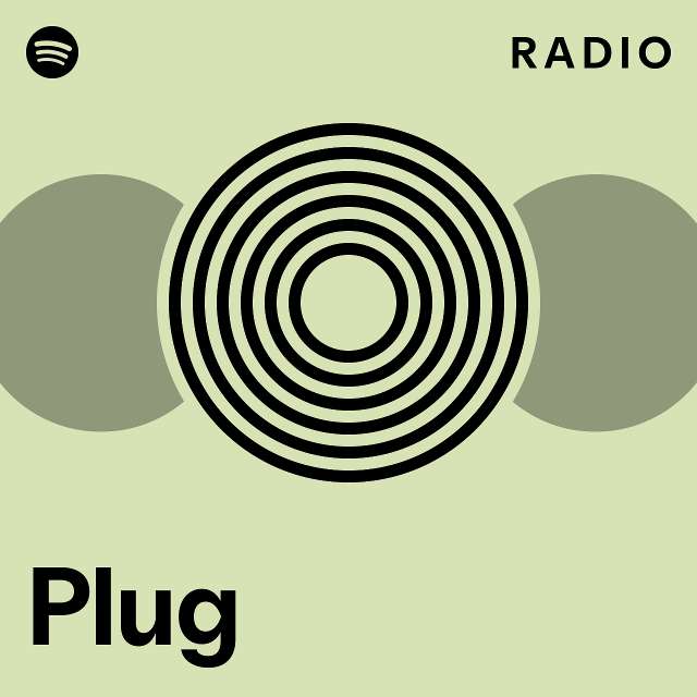 Plug Radio - playlist by Spotify | Spotify
