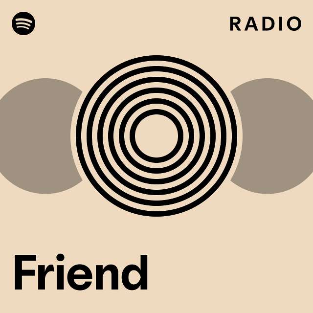 Friend Radio - playlist by Spotify | Spotify