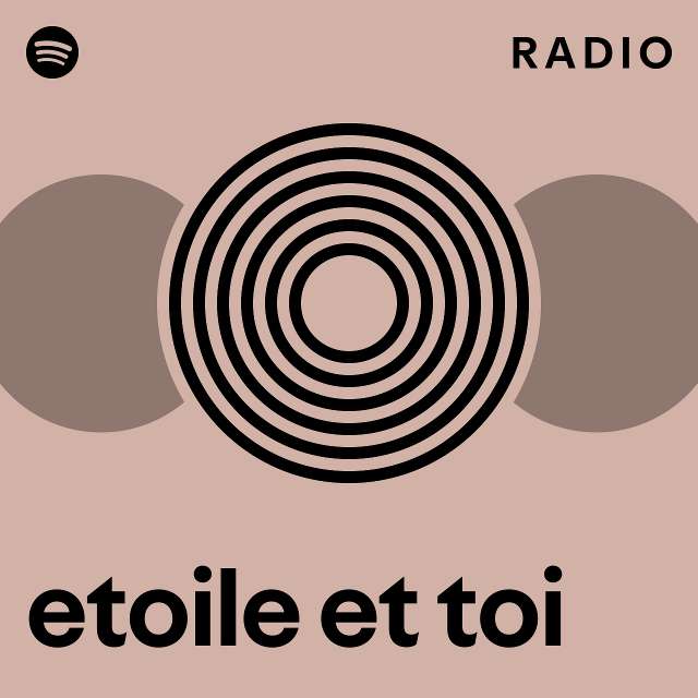 etoile et toi Radio - playlist by Spotify | Spotify
