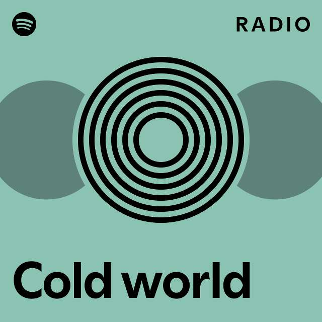 Cold world Radio - playlist by Spotify | Spotify