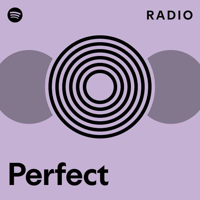 Perfect Radio - playlist by Spotify | Spotify