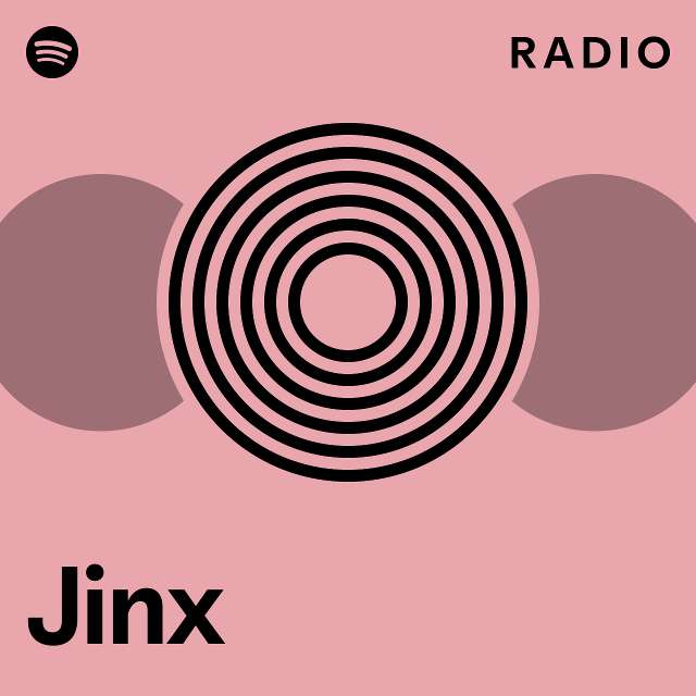 Jinx Radio - playlist by Spotify | Spotify