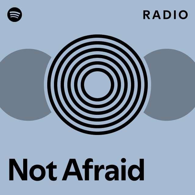 Not Afraid Radio - playlist by Spotify | Spotify