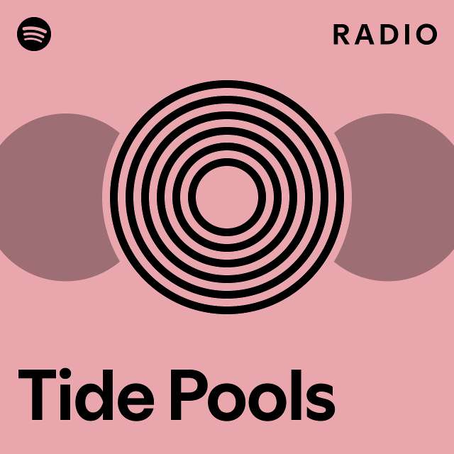 Tide Pools Radio - playlist by Spotify | Spotify