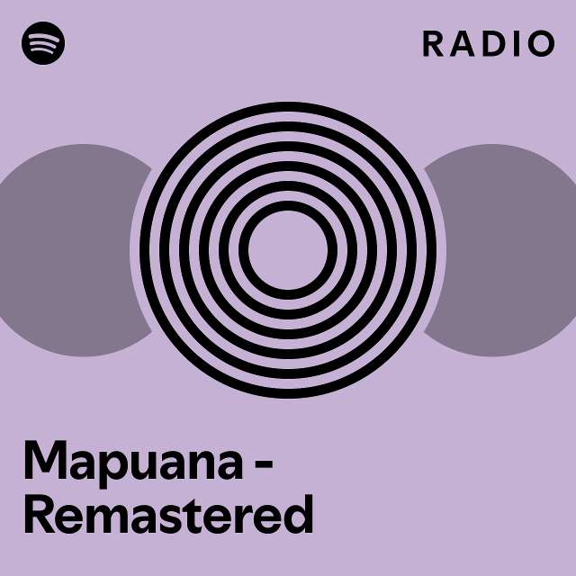 Mapuana - Remastered Radio - playlist by Spotify | Spotify
