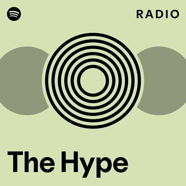 The Hype Radio - playlist by Spotify | Spotify