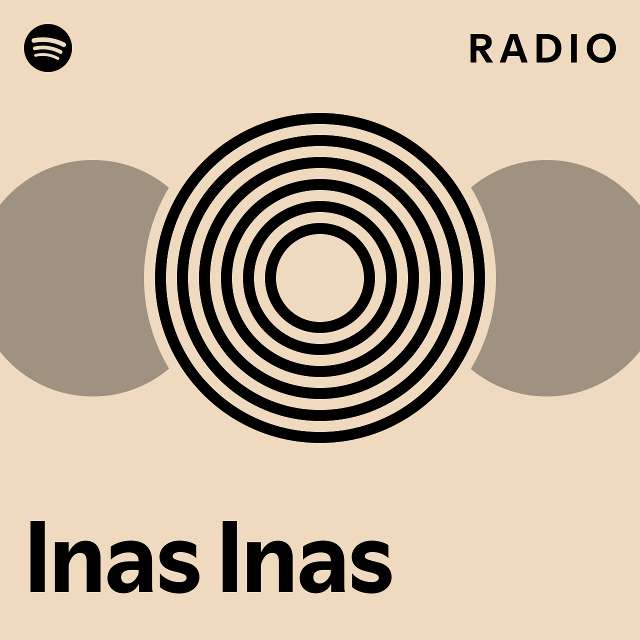 Inas Inas Radio - playlist by Spotify | Spotify