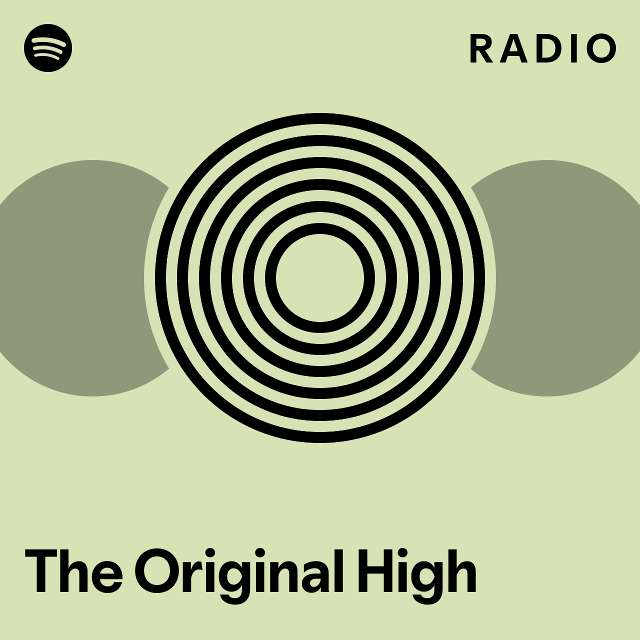 The Original High Radio - playlist by Spotify | Spotify