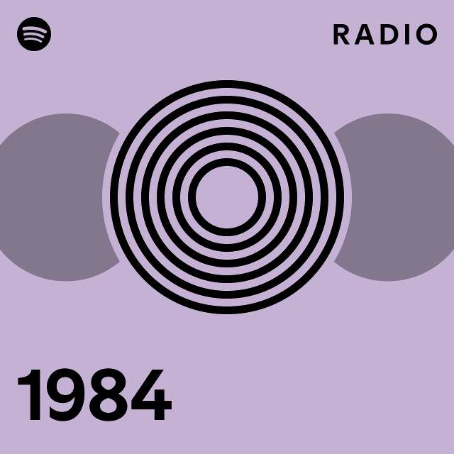 1984 Radio - playlist by Spotify | Spotify