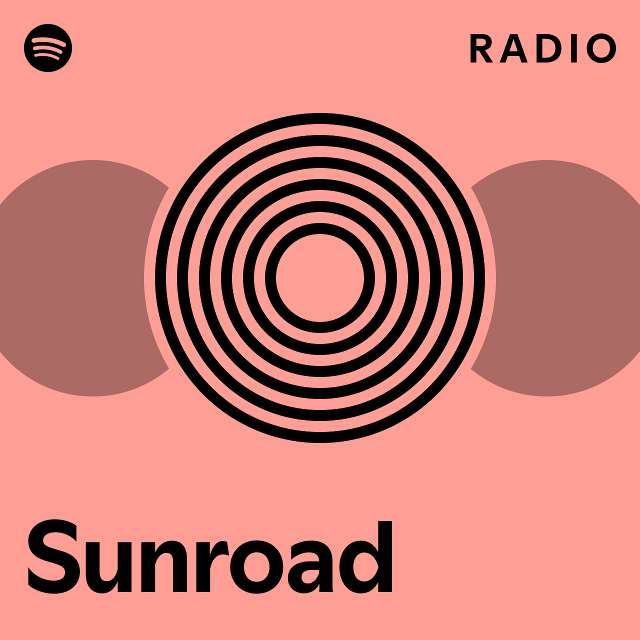 Sunroad Radio - playlist by Spotify | Spotify