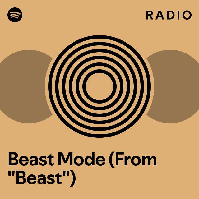 Beast Mode (From "Beast") Radio - playlist by Spotify | Spotify