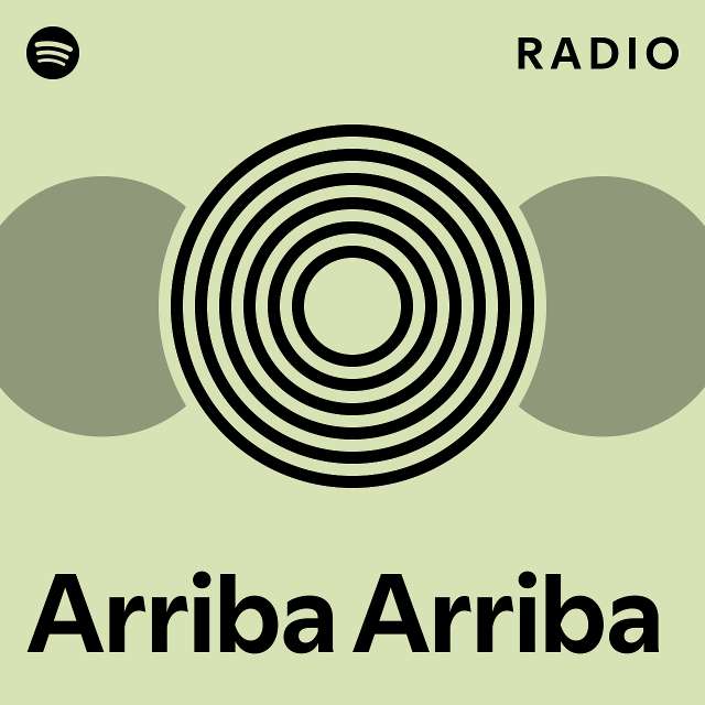 Arriba Arriba Radio - playlist by Spotify | Spotify