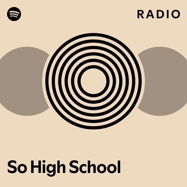 So High School Radio - playlist by Spotify | Spotify