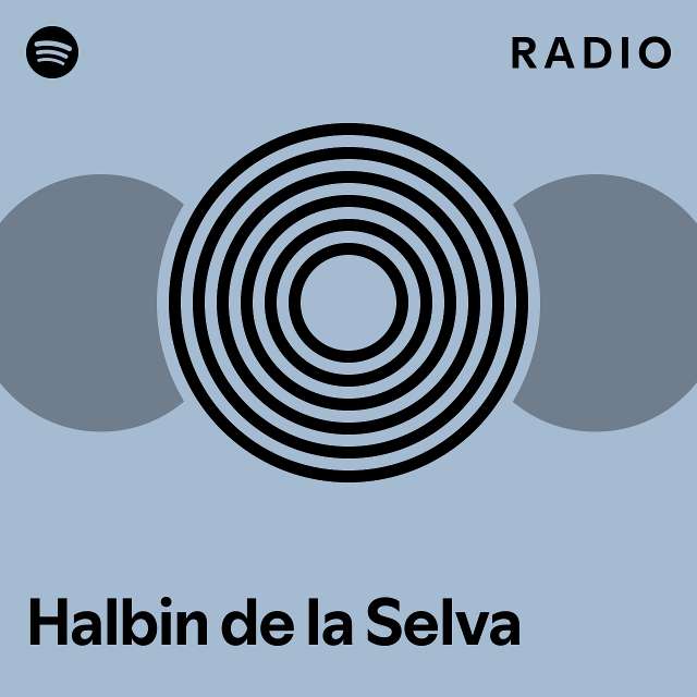 Halbin de la Selva Radio - playlist by Spotify | Spotify