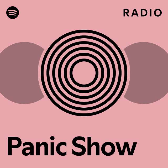 Panic Show Radio - playlist by Spotify | Spotify