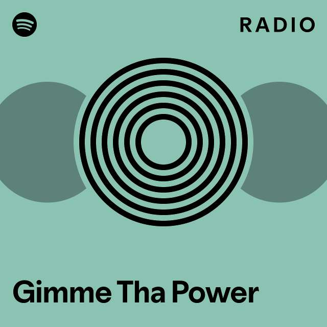 Gimme Tha Power Radio - playlist by Spotify | Spotify
