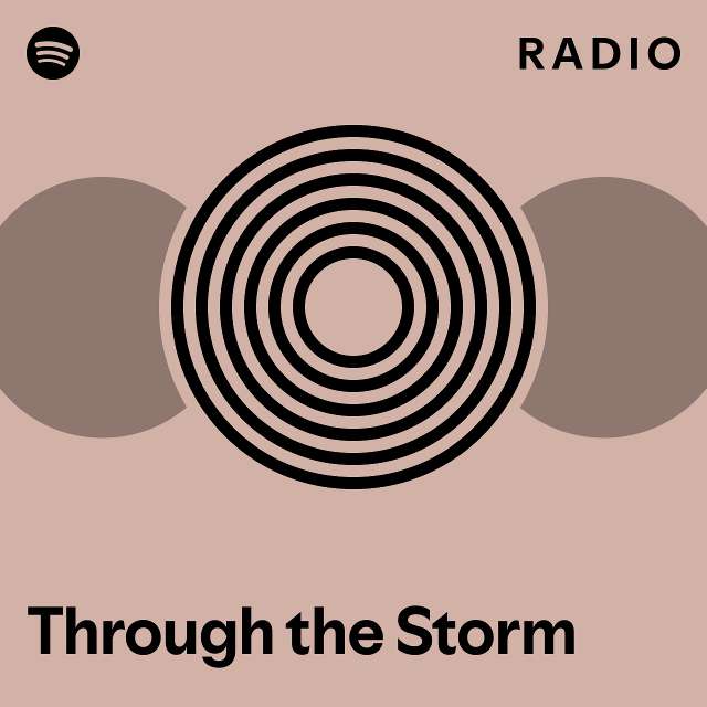Through the Storm Radio - playlist by Spotify | Spotify