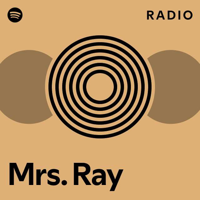 Mrs. Ray Radio - playlist by Spotify | Spotify