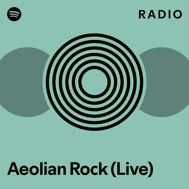 Aeolian Rock (Live) Radio - playlist by Spotify | Spotify