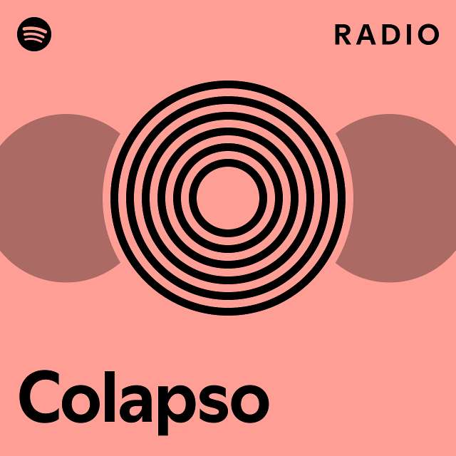 Colapso Radio - playlist by Spotify | Spotify