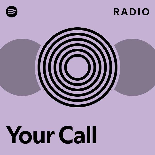 Your Call Radio - playlist by Spotify | Spotify