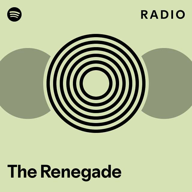 The Renegade Radio - playlist by Spotify | Spotify