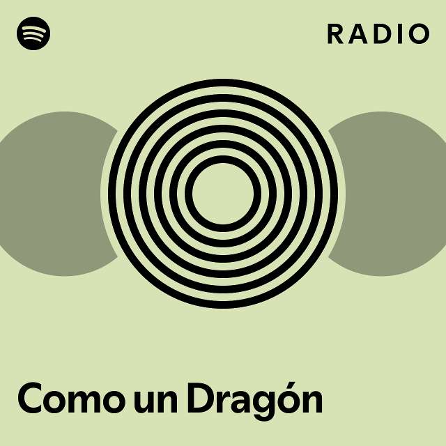 Como un Dragón Radio - playlist by Spotify | Spotify