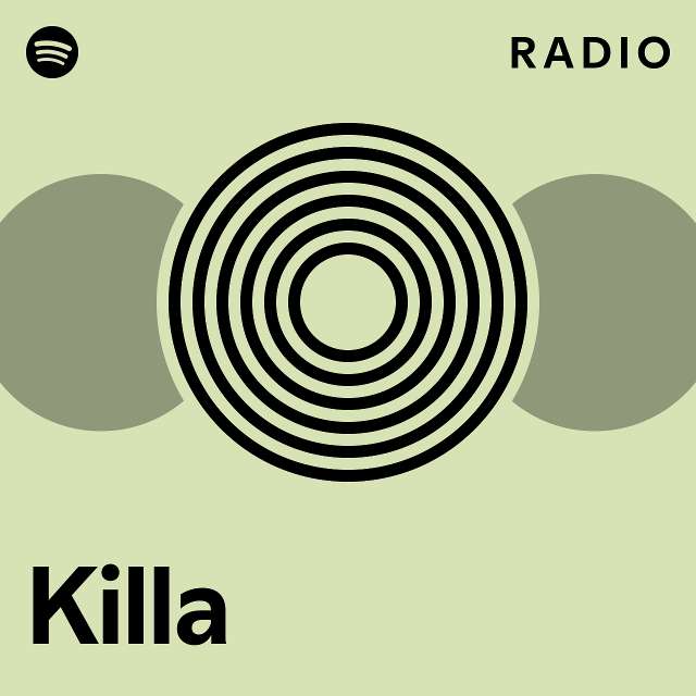 Killa Radio - playlist by Spotify | Spotify