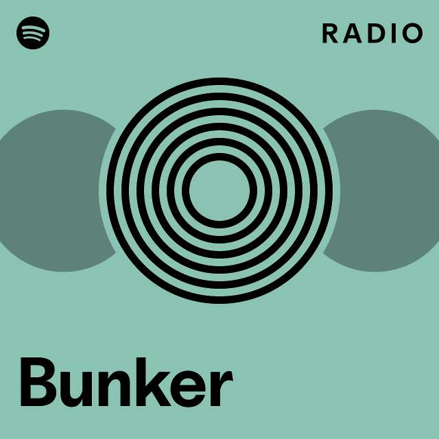 Bunker Radio - playlist by Spotify | Spotify
