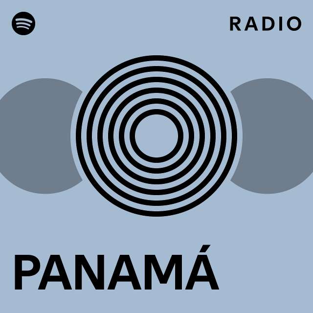 PANAMÁ Radio - playlist by Spotify | Spotify