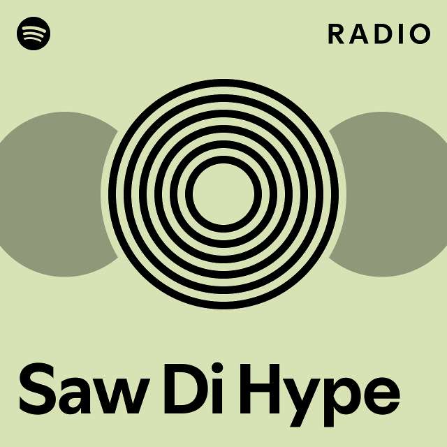 Saw Di Hype Radio - playlist by Spotify | Spotify