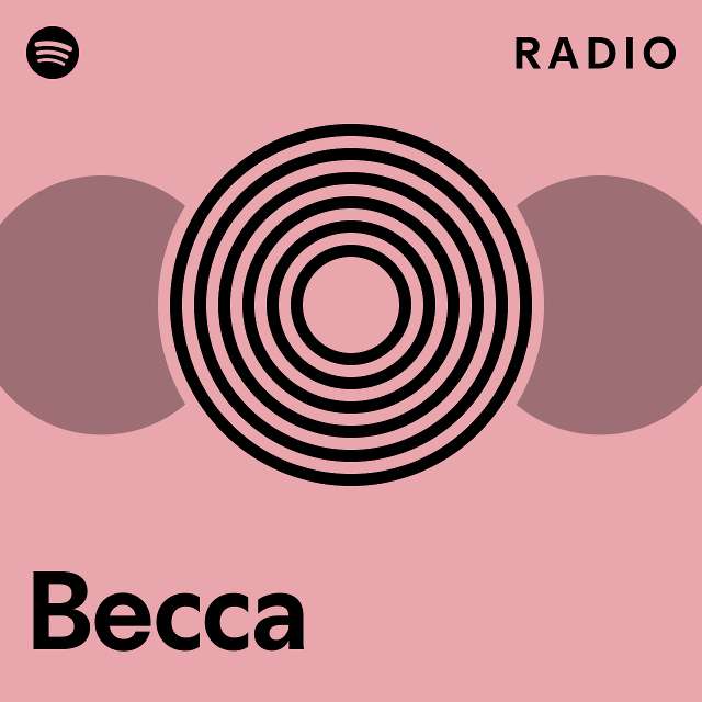 Becca Radio - playlist by Spotify | Spotify