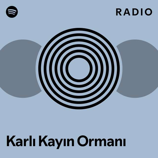 Karlı Kayın Ormanı Radio - playlist by Spotify | Spotify