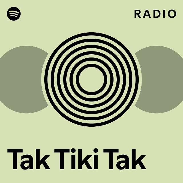 Tak Tiki Tak Radio - playlist by Spotify | Spotify