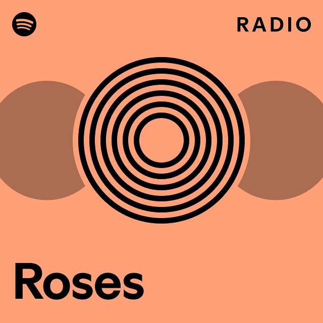 Roses Radio - playlist by Spotify | Spotify