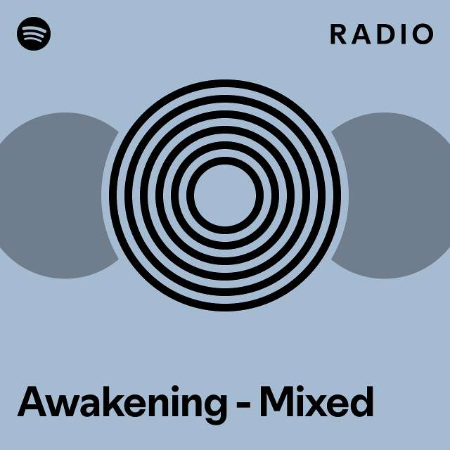 Awakening - Mixed Radio - playlist by Spotify | Spotify