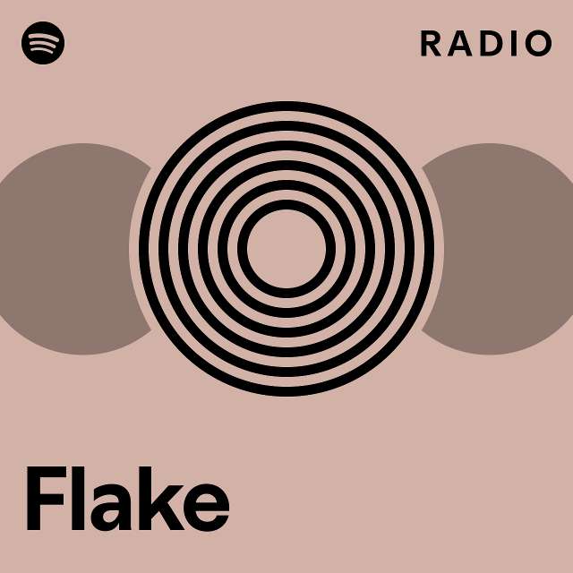 Flake Radio - playlist by Spotify | Spotify