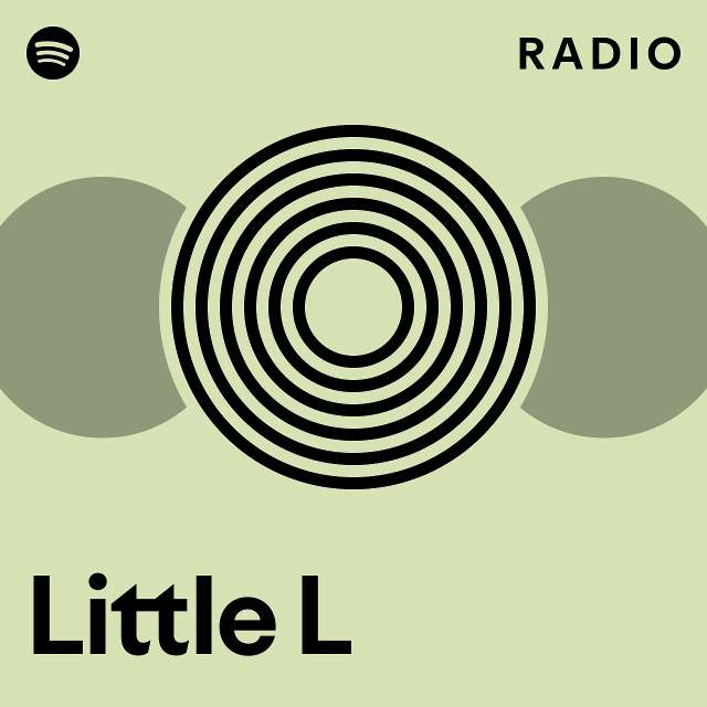 Little L Radio - playlist by Spotify | Spotify