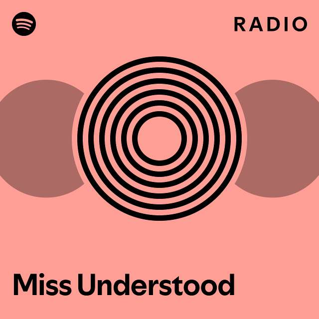 Miss Understood Radio - playlist by Spotify | Spotify