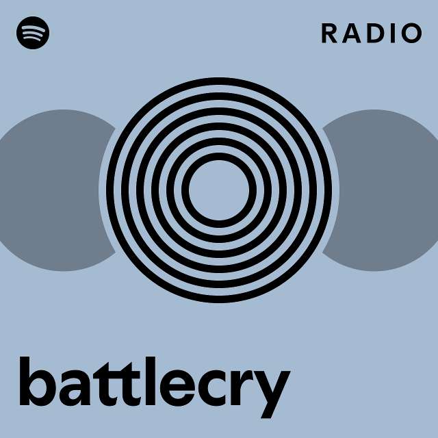 battlecry Radio - playlist by Spotify | Spotify