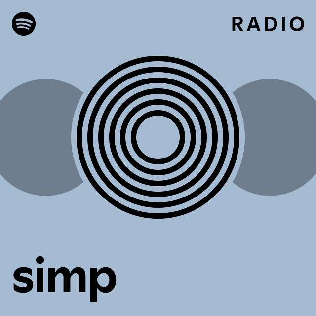 simp Radio - playlist by Spotify | Spotify